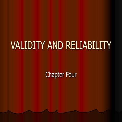 Chapter 4- Validity and Reliability of data | PPT
