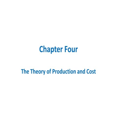 CH 4 The Theory of Production and Cost.pptx