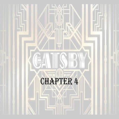 The Great Gatsby - Chapters 4 and 5 | PPTX