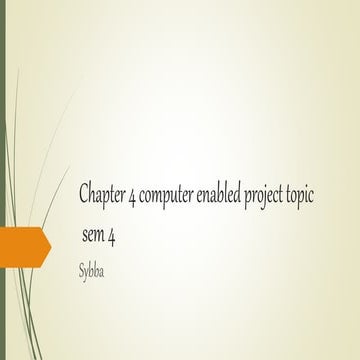 Chapter 4 computer enabled project topic.pptx To familiarise Computer ...