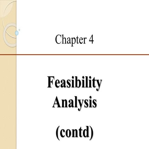 Chapter 4 Feasibility Analysis (contd.).pptx