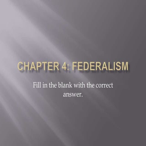 Chapter 4 federalism quiz | PPT