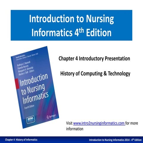 Introduction to Nursing Informatics (4th Ed) 2014 - Chapter 4 History of Computing and ...