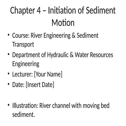 Chapter4_Initiation_of_Sediment_Motion_Detailed[1].pptx