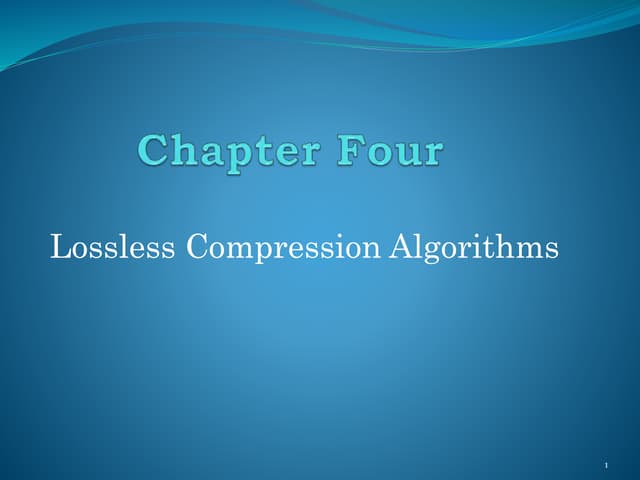 Chapter 4 Lossless Compression Algorithimspptx Programming Languages Computing