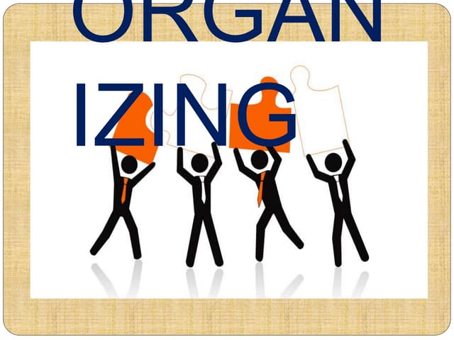 Organizing in management | PPT