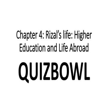 Chapter 4 Quizbowl- Life and Works of Rizal.pptx