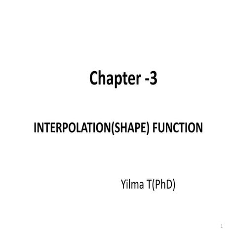 Chapter 4 Shape Functionfinite Element Analysis Shape Function