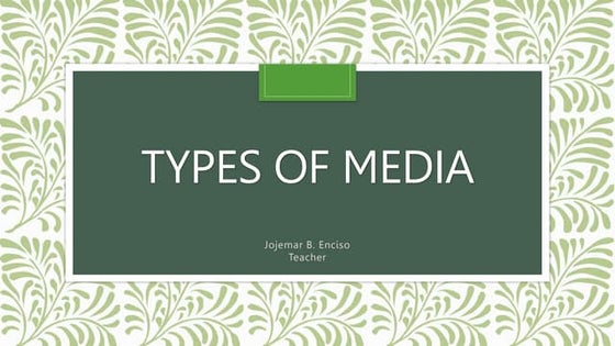 LESSON+3+TYPES+OF+MEDIA. Print media,Broadcast media, new or Online ...