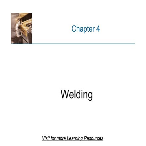 CHAPTER 4 welding.pptx