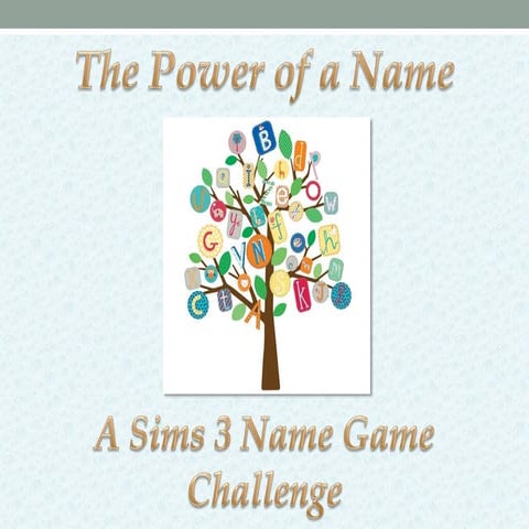 The Power of a Name: A Sims 3 Name Game Challenge, Chapter 5 | PDF