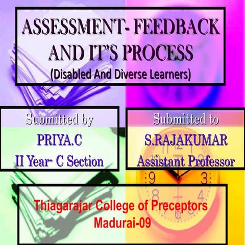 ASSESSMENT- FEEDBACK AND IT’S PROCESS (Disabled And Diverse Learners) | PPT
