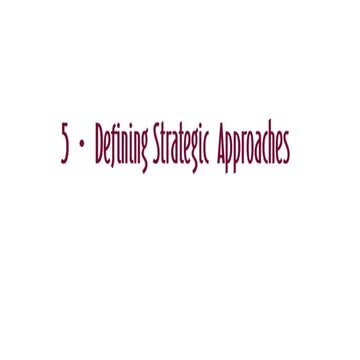 Chapter 5 - Defining Strategic Approaches | PPTX