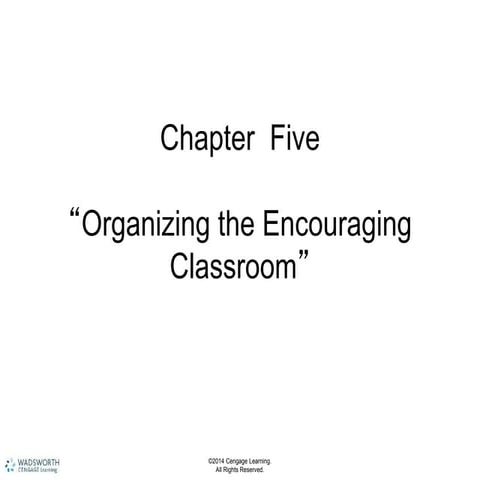 Chapter 5 Organizing the Encouraging Classroom | PPT | Daycare and Pre ...