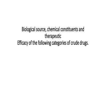 Biological source ,chemical constituents and therapeutic efficacy of ...