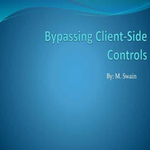 Chapter5-Bypass-ClientSide-Control-Presentation.pptx | Web Design and ...