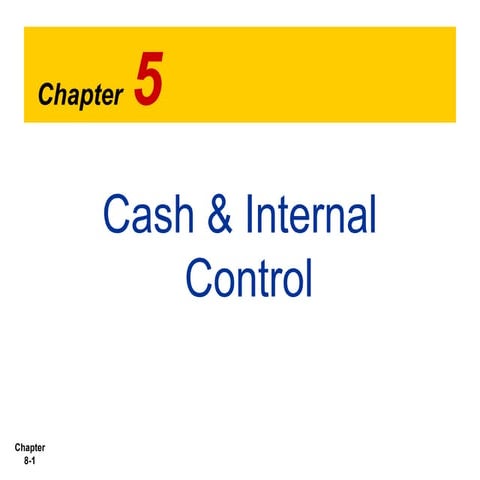 Chapter 5 - Cash and Internal control ppt | PPT