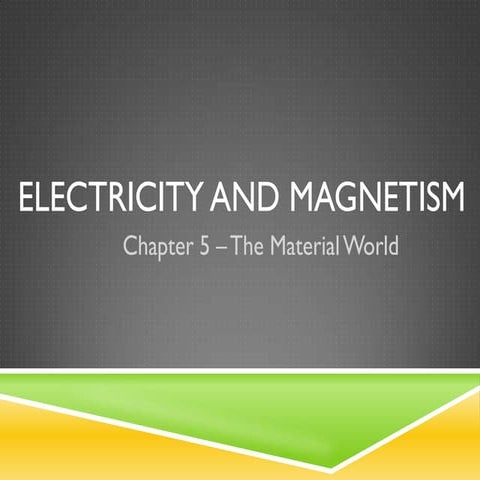 Chapter 5 electricity and magnestism | PPTX | Chemistry | Science