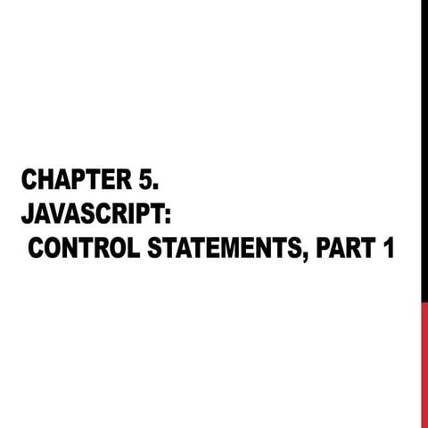 Chapter 5 - Javascript Control Statements -1.pdf