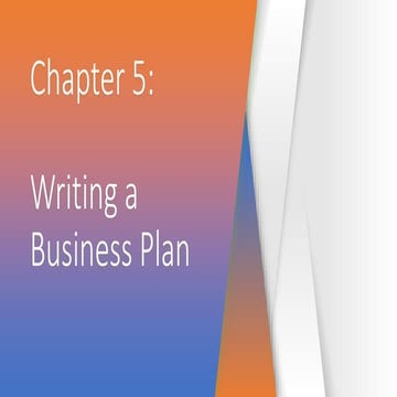 Chapter 5 - Writing a Business Plan - ES, BS, MP.pptx