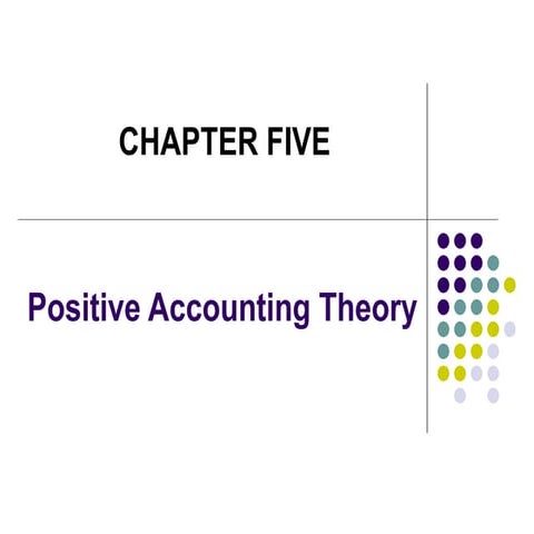 Chapter five - Positive Accounting Theory | PPT