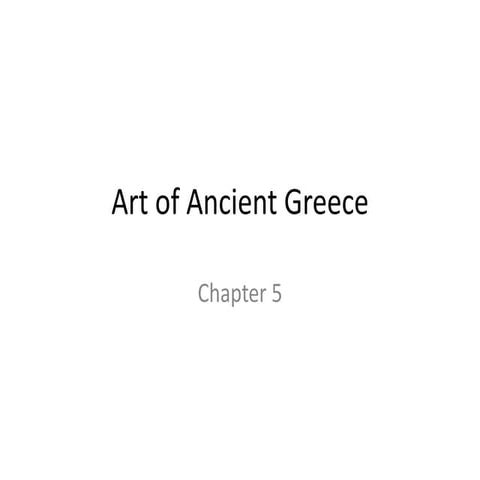 Chapter 5 art of ancient greece | PPTX