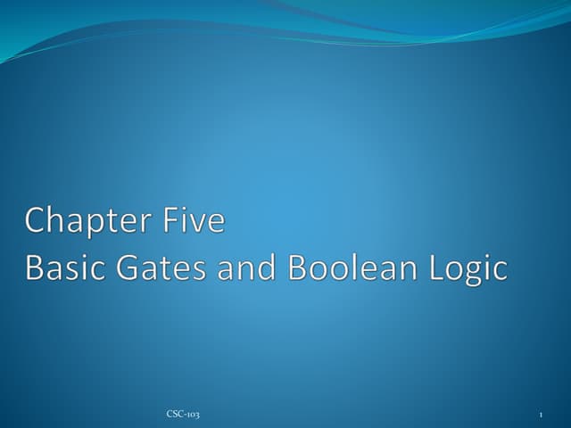Chapter 5 Basic Gates And Boolean Logicpptx