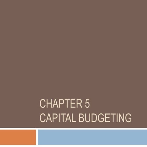 Chapter 5 capital budgeting | PPTX