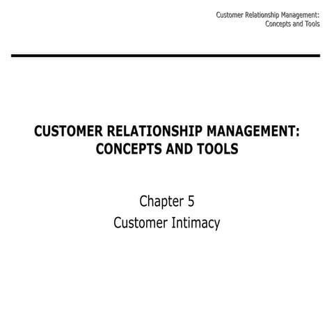 Chapter_5_customer_intimacy_Customer Relationship.ppt