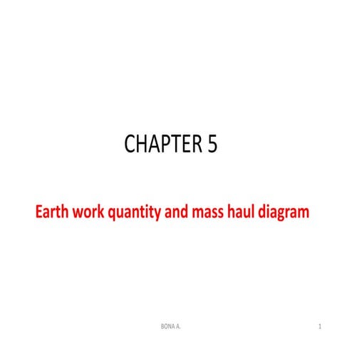 CHAPTER 5 Earth work quantity and mass haul diagram..pdf