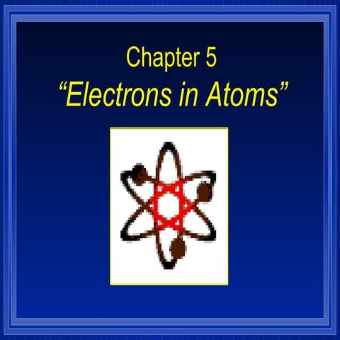 Chemistry - Chp 5 - Electrons In Atoms - Powerpoint | PPT