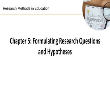 Chapter 5 Formulating Research Questions and Hypotheses | PPTX ...