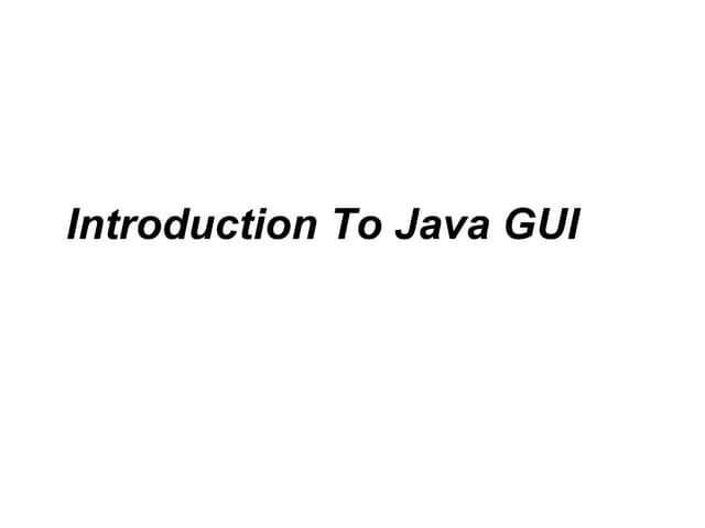 Chapter 5 Gui For Introduction Of Java And Gui Ppt