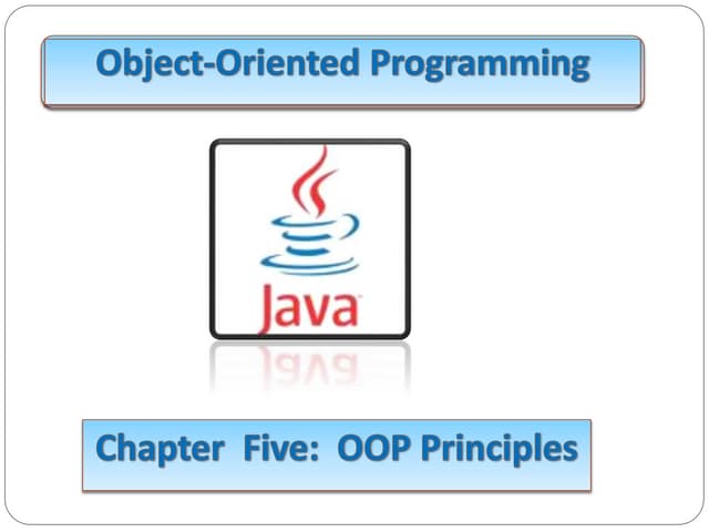 Chapter 5 (OOP Principles).ppt Chapter 5 (OOP Principles).ppt