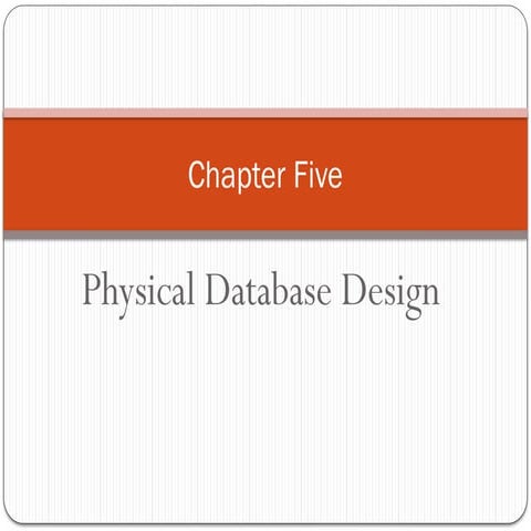 Chapter 5 Physical Design database .pptx