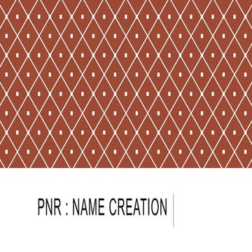 Chapter 5 PNR- Name Creation.pptx