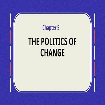 Chapter 5 The politics of Change in an Orgnaization.pptx