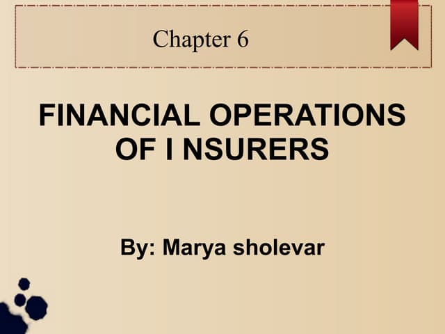 Chapter 4: INSURANCE COMPANY OPERATIONS | PPT