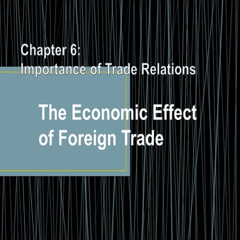 The Economic Effects of Foreign Trade | PPTX