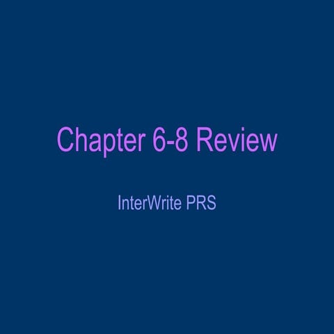 Chapter 6-8 Review | PPT