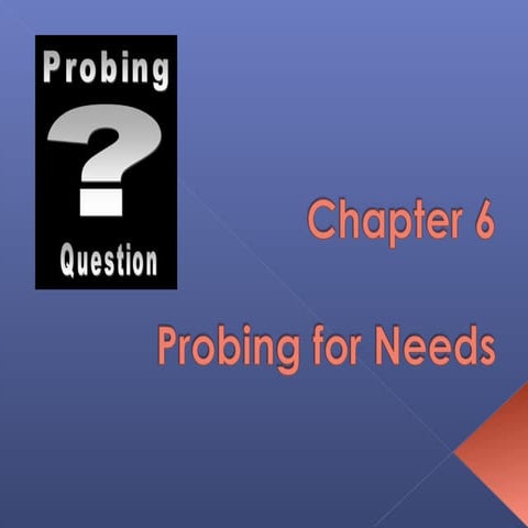 Chapter 6 probing forneeds | PPT