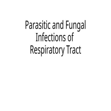chapter 69 - Parasitic and Fungal Infections of respiratory tract.pptx