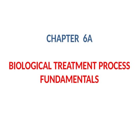 Chapter_6A_Biological_Process_Treatment.pptx
