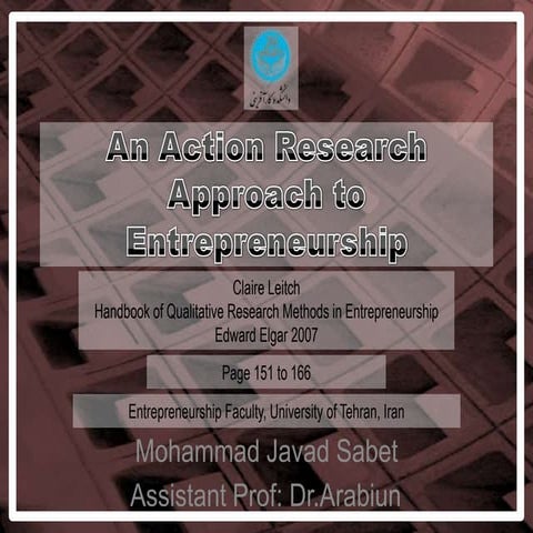 Chapter 6 an action research approach to entrepreneurship 151-166 by Mjavad Sabet | PPT