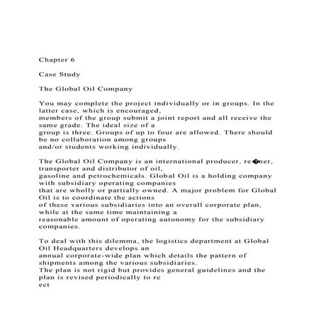 Chapter 6Case StudyThe Global Oil CompanyYou may c.docx