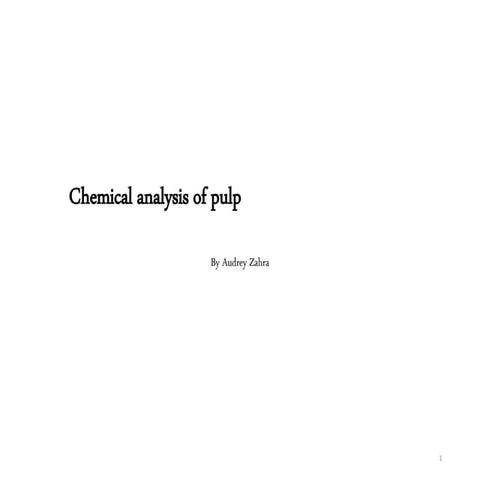 chemical analysis in pulp | PPTX