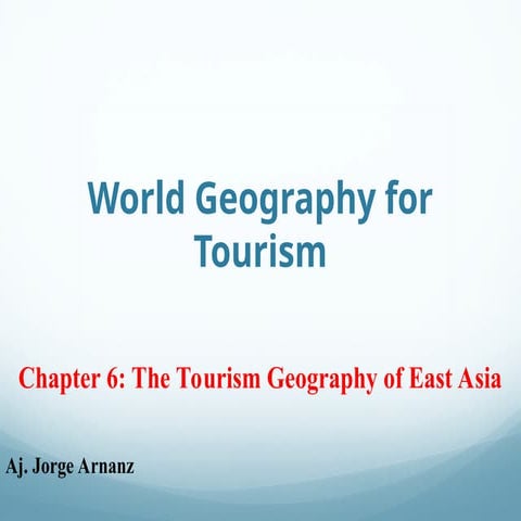 Chapter 6 Tourism Geography East Asia.ppt