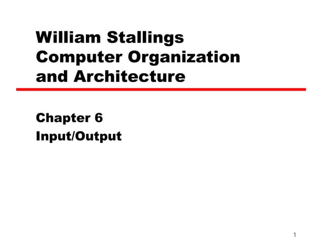 Chapter 6 input output | PPT Chapter 6 input output | PPT