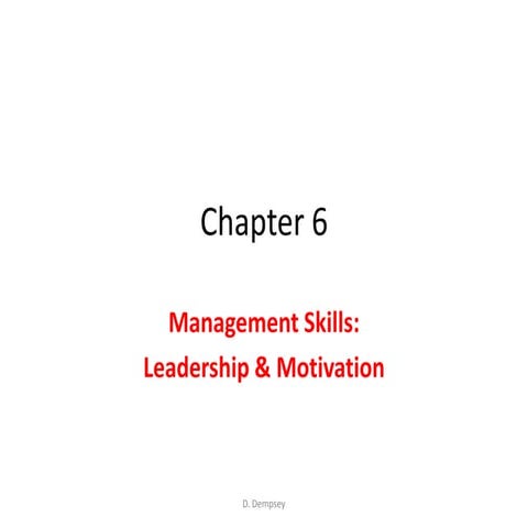 Chapter 6 lc business management skills leadership and motivation | PPTX