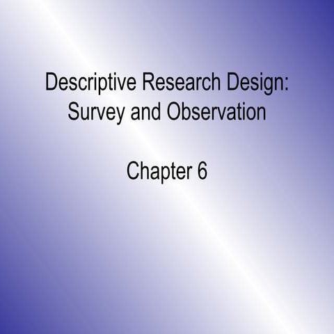 Chapter 6_ Descriptive Research Design_ Survey and Observation .ppt